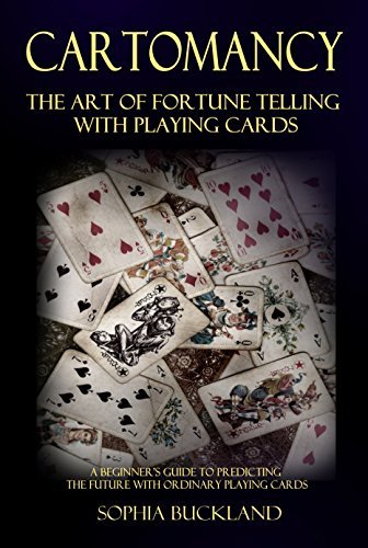 Cartomancy - The Art of Fortune Telling with Playing Cards: A Beginner ...