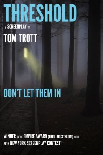 Threshold: a screenplay by Tom Trott | Goodreads