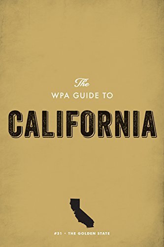 The WPA Guide to California: The Golden State by Federal Writers ...