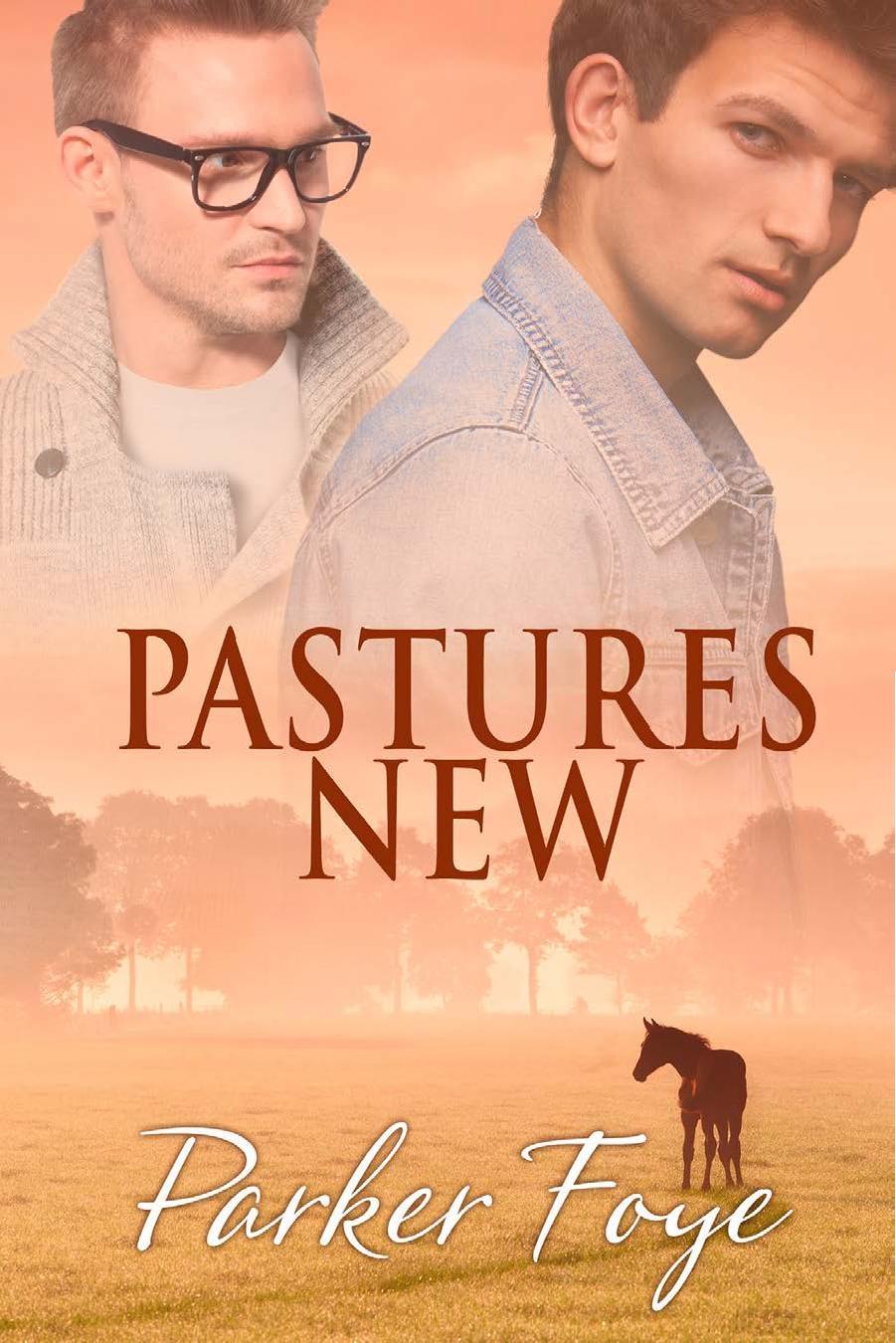 Pastures New by Parker Foye | Goodreads