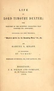 Life of Lord Timothy Dexter; Embracing Sketches of the Eccentric ...