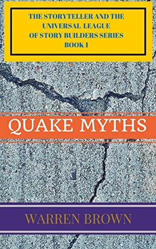 STORYTELLER- QUAKE MYTHS by Warren Brown | Goodreads