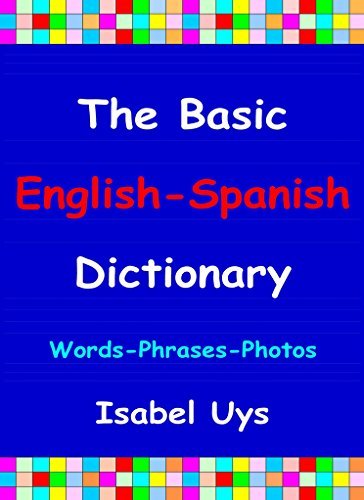 The Basic English - Spanish Dictionary: Words - Phrases -Photos by ...