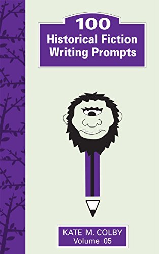 100 Historical Fiction Writing Prompts by Kate M. Colby | Goodreads