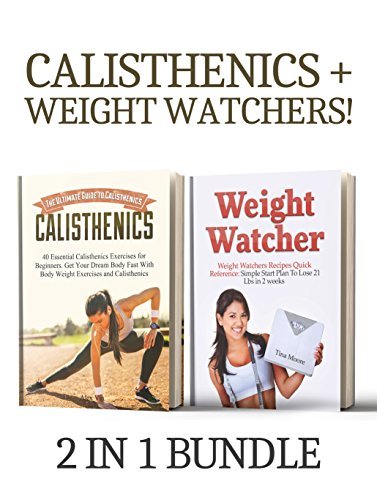 Calisthenics Weight Watcher 2 In 1 Bundle Book 1 40 Essential 