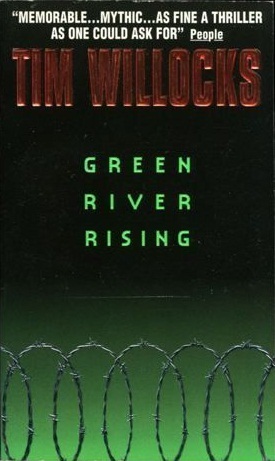 Green River Rising by Tim Willocks | Goodreads