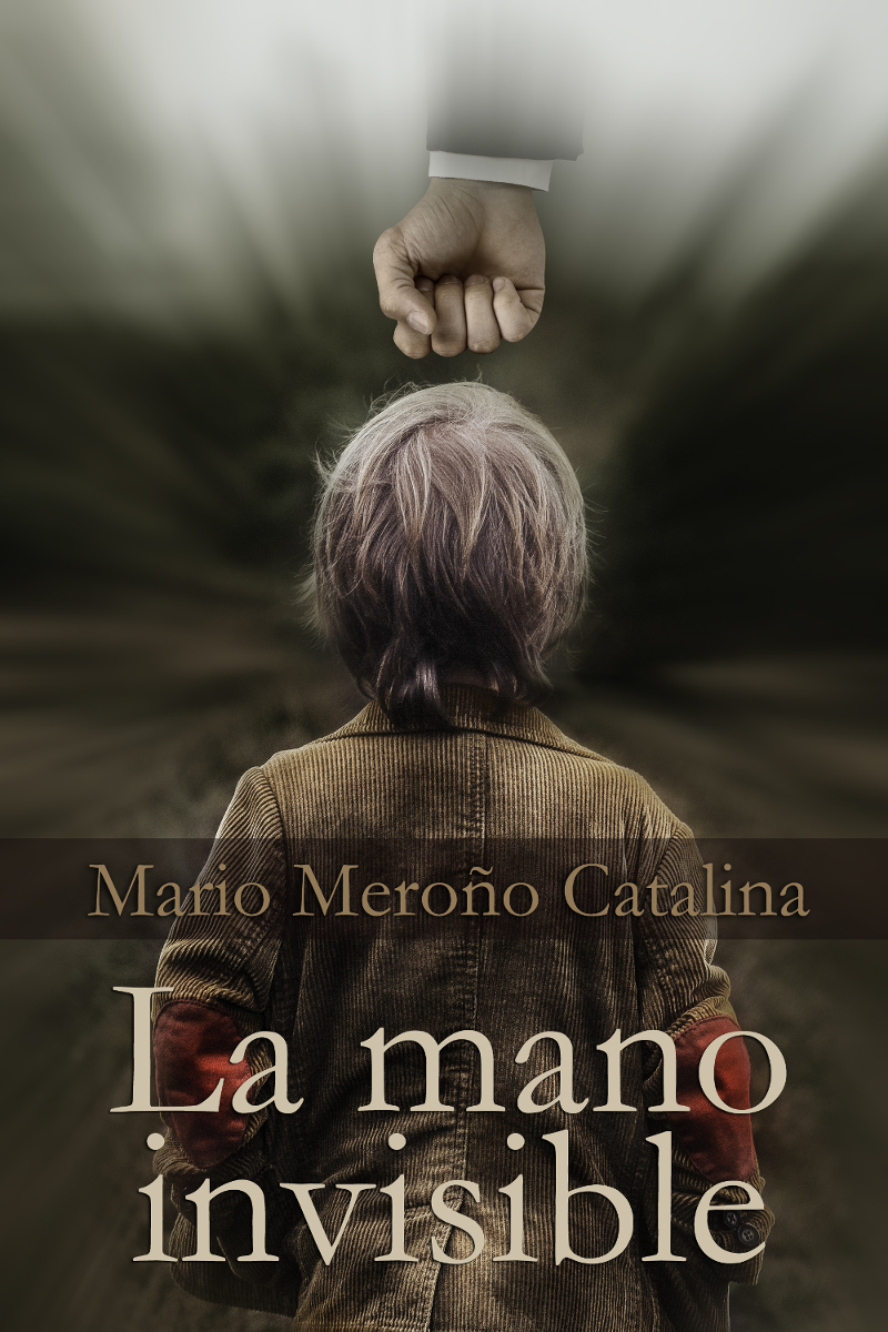La mano invisible by Mario Meroño catalina | Goodreads