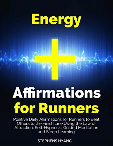 Energy Affirmations for Runners: Positive Daily Affirmations for ...