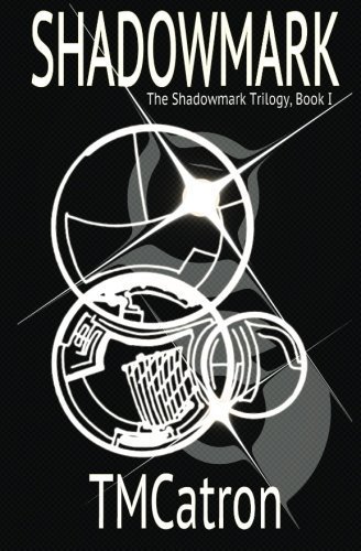 Shadowmark (Shadowmark, #1) by T.M. Catron | Goodreads