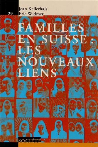 Familles en Suisse: les nouveaux liens by Eric Widmer | Goodreads