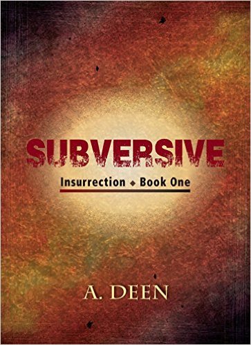Subversive (Insurrection #1) by Anela Deen | Goodreads