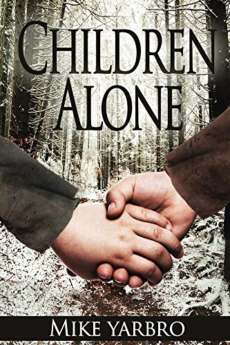 Children Alone by Mike Yarbro | Goodreads
