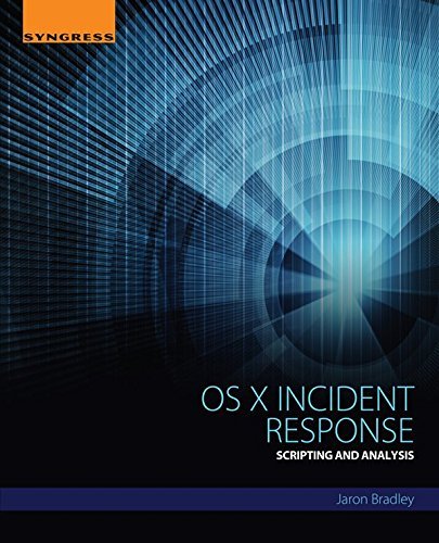 OS X Incident Response: Scripting and Analysis by Jaron Bradley | Goodreads