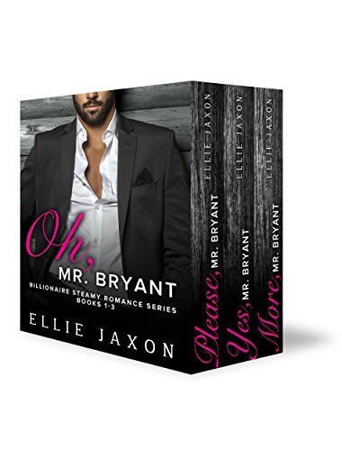 Oh, Mr. Bryant: Books 1-3 by Ellie Jaxon | Goodreads