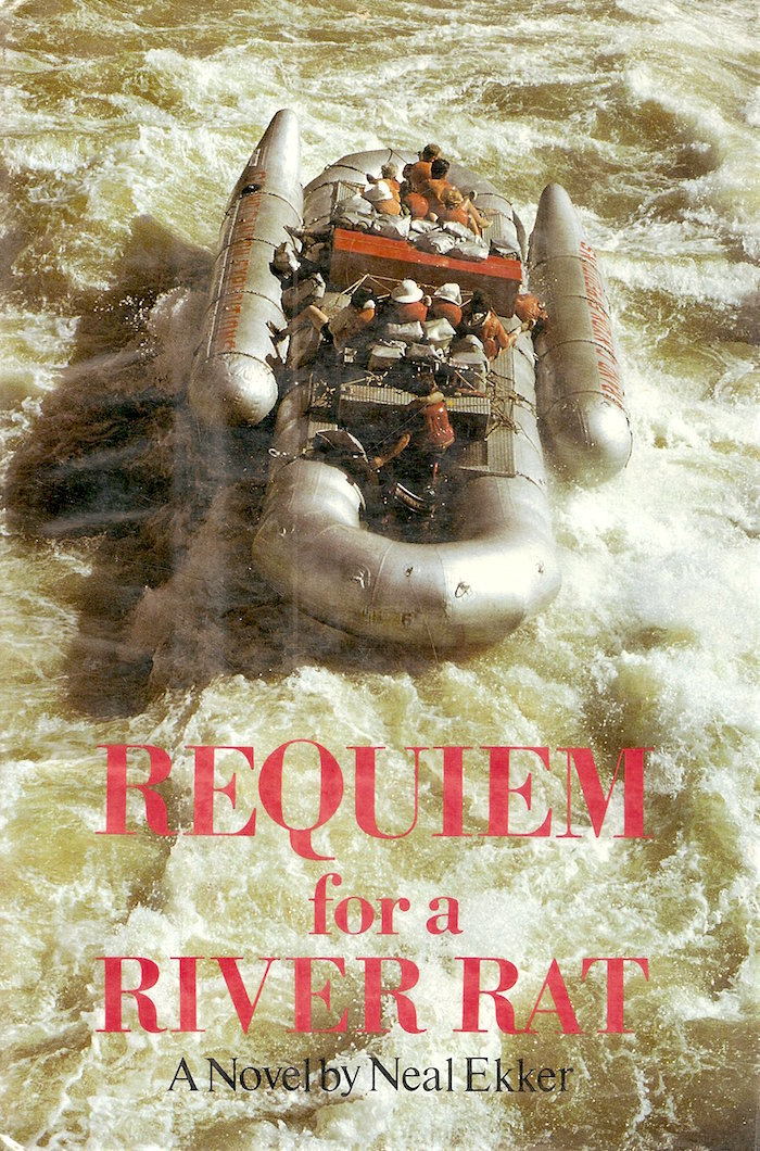 Requiem for a River Rat: A Novel by Neal Ekker | Goodreads