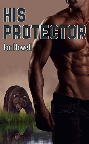 His Protector by Ian Howell | Goodreads