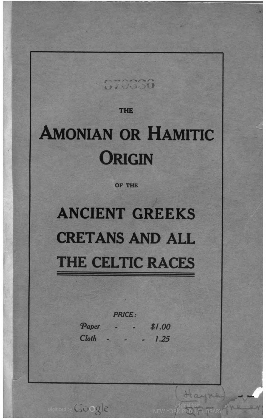 The Amonian or Hamitic Origin of the Ancient Greeks, Cretans, and All ...