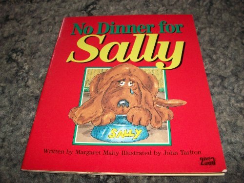 No Dinner for Sally by Margaret Mahy | Goodreads