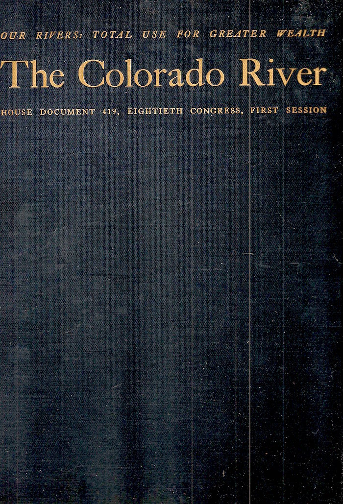 The Colorado River "A Natural Menace becomes a National Resource ...