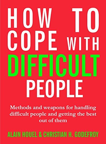 How To Cope With Difficult People: Making human relations harmonious ...