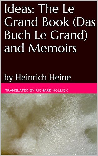 Ideas: The Le Grand Book (Das Buch Le Grand) and Memoirs: by Heinrich ...
