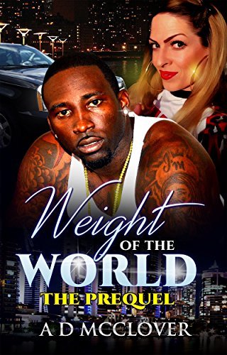 Weight of the World: the prequel by A.D. McClover | Goodreads