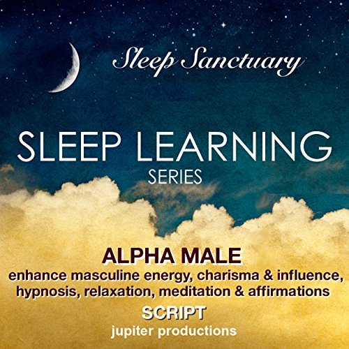 Alpha Male, Enhance Masculine Energy, Charisma & Influence: Sleep ...