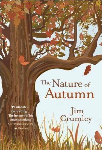 The Nature of Autumn by Jim Crumley | Goodreads