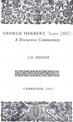 George Herbert, Love III. A Discursive Commentary by J.H. Prynne ...