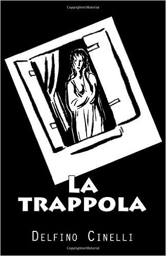La trappola by Delfino Cinelli | Goodreads