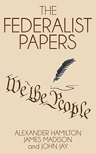 The Federalist Papers (Illustrated) by Alexander Hamilton | Goodreads