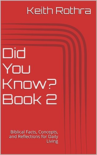 Did You Know? Book 2: Biblical Facts, Concepts, and Reflections for ...