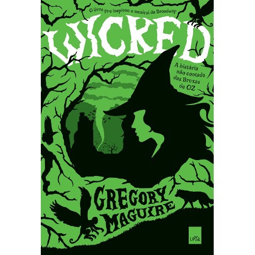 Wicked by Gregory Maguire | Goodreads