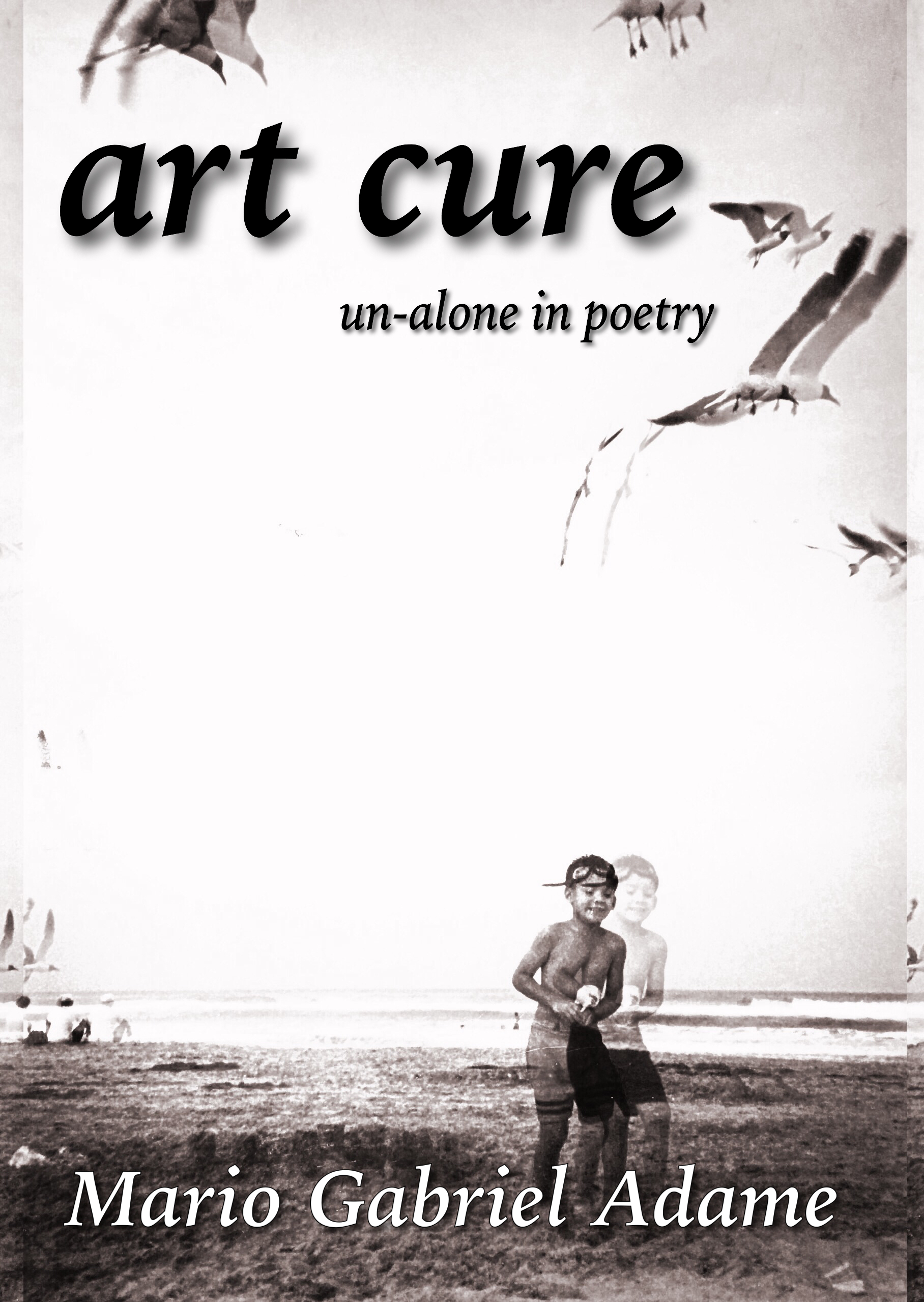 Art Cure: un-alone in poetry by Mario Gabriel Adame | Goodreads