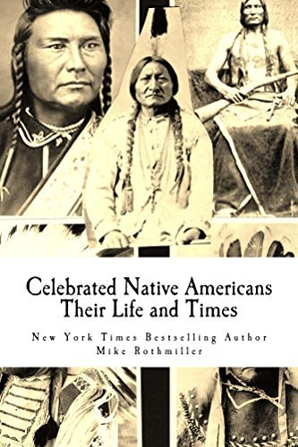 Celebrated Native Americans by Mike Rothmiller | Goodreads