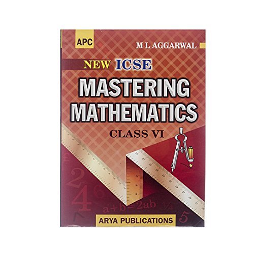 ICSE Mastering Mathematics-VI by M.L.Aggarwal | Goodreads