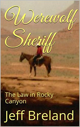 The Sheriff and The Werewolf of Rocky Canyon: A Western (A speed of ...