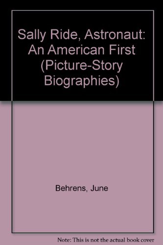 Sally Ride, Astronaut: An American First by June Behrens | Goodreads