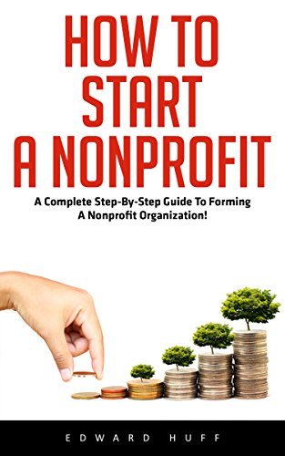 How to Start a Nonprofit: A Complete Step-by-Step Guide to Forming a ...