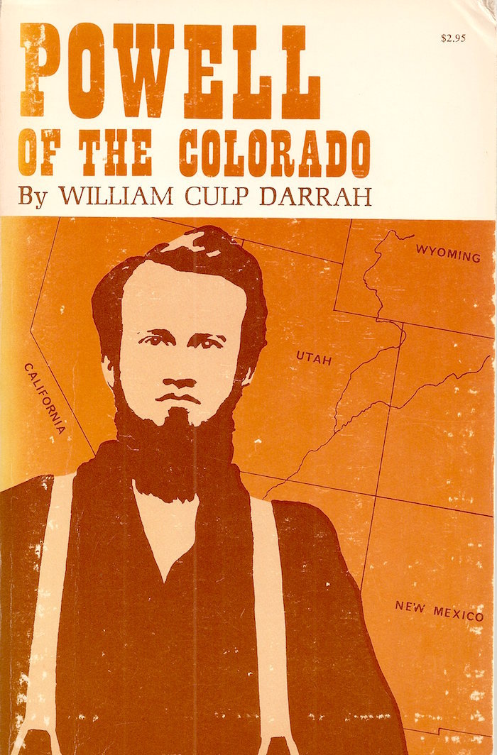 Powell of the Colorado by William Culp Darrah | Goodreads