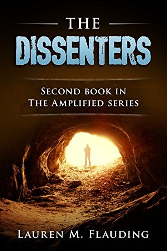 The Dissenters (The Amplified #2) by Lauren M. Flauding | Goodreads