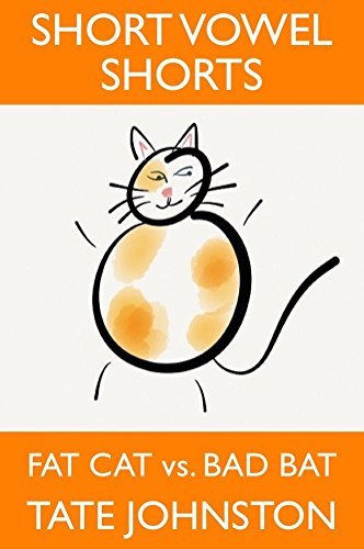 Fat Cat vs. Bad Bat: A Fun Phonics Story Starring Short Vowel A by Tate ...