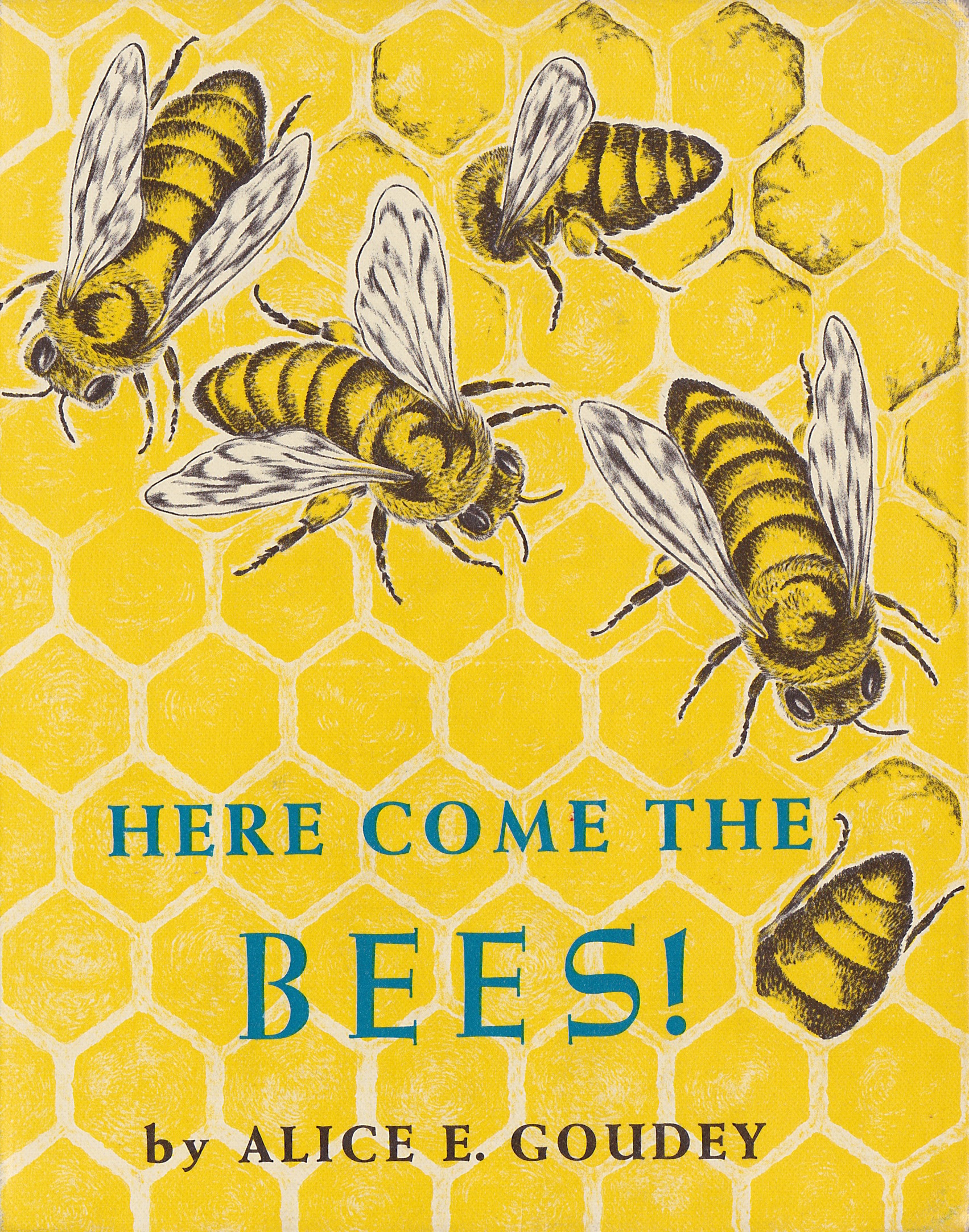 Here Come The Bees! by Alice E. Goudey | Goodreads