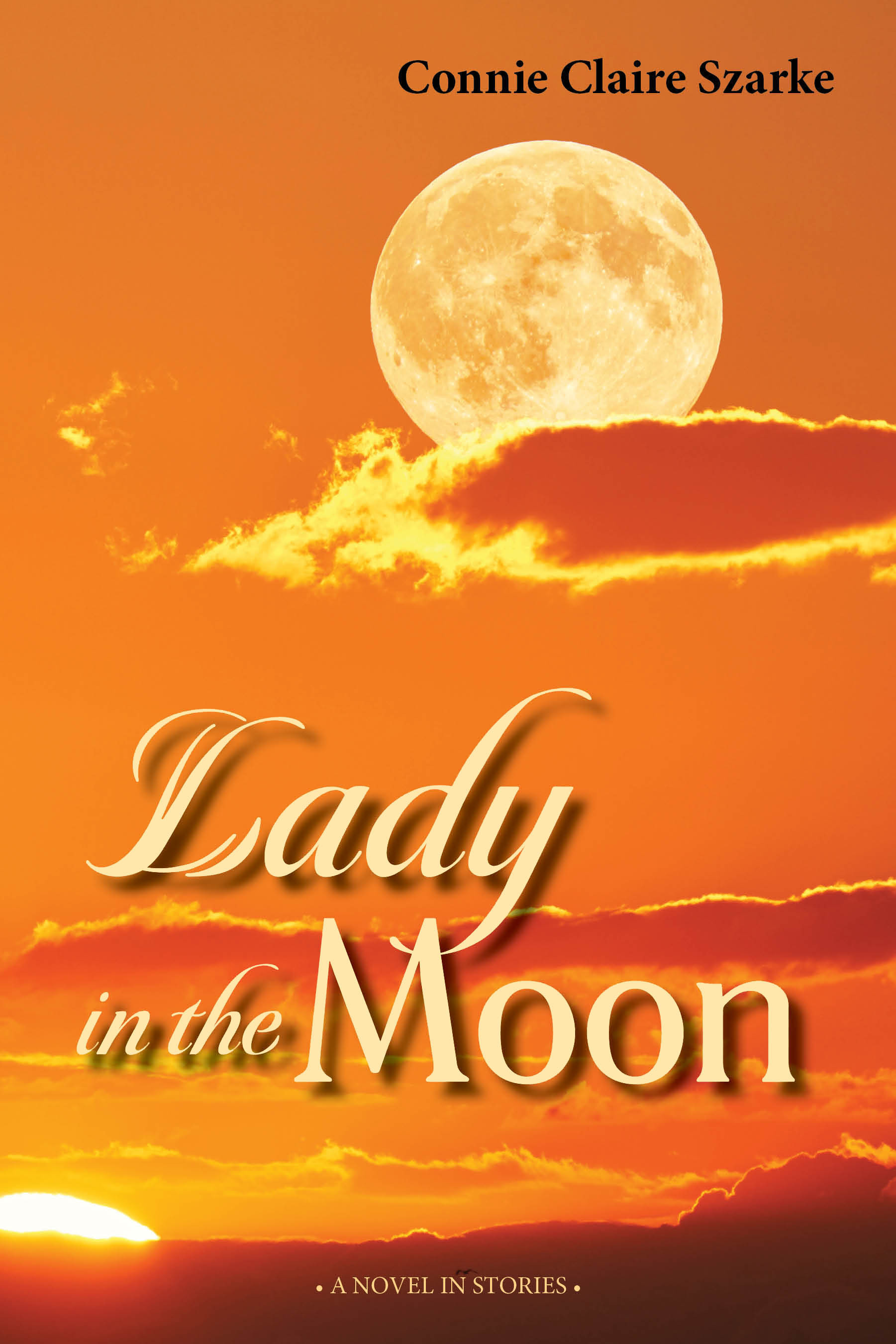 Lady in the Moon (Callie Lindstrom series #3) by Connie Claire Szarke ...