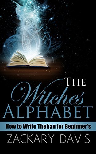 The Witches Alphabet: How to Write Theban for Beginner’s by Zackary ...