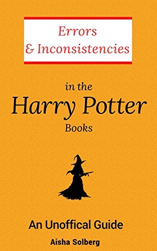 Errors and Inconsistencies in the Harry Potter Books: An Unofficial ...