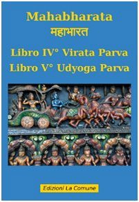 Mahabharata: Virata Parva; Udyoga Parva - libro IV° e V° by Krishna ...