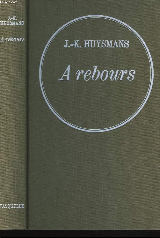 A Rebours by Joris-Karl Huysmans | Goodreads