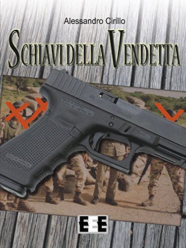 Schiavi della vendetta by Alessandro Cirillo | Goodreads