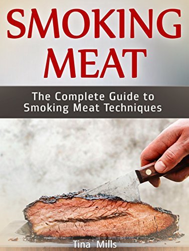 Smoking Meat: The Complete Guide to Smoking Meat Techniques by Tina ...